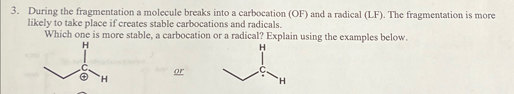 Solved During the fragmentation a molecule breaks into a | Chegg.com