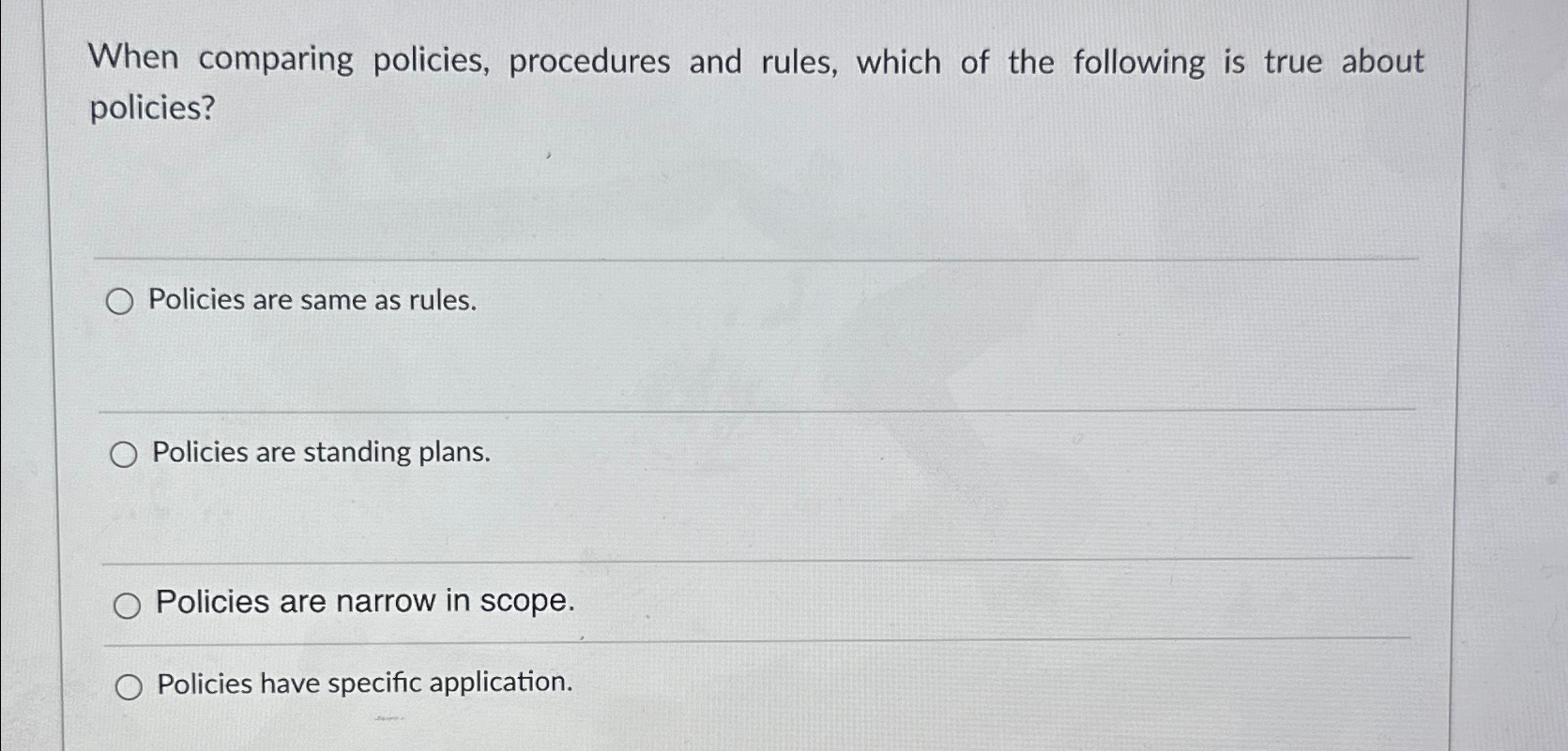 Solved When comparing policies, procedures and rules, which | Chegg.com