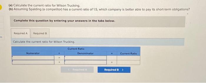 Solved (a) Calculate the current ratio for Wilson | Chegg.com