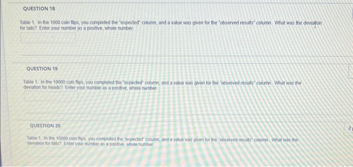 Solved Table-1. In the 1000 coin fips; you completed the | Chegg.com