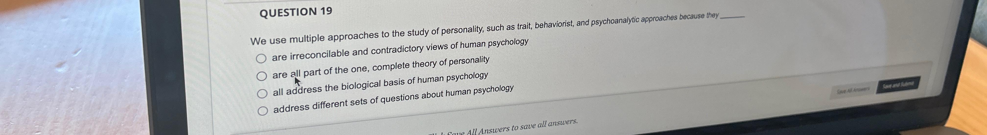 Solved QUESTION 19We use multiple approaches to the study of | Chegg.com