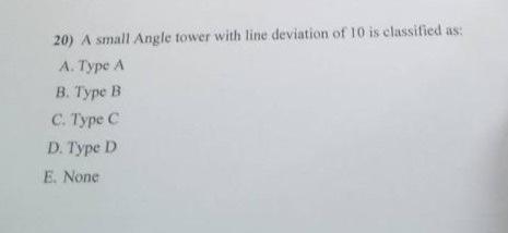 Solved 20) A small Angle tower with line deviation of 10 is | Chegg.com
