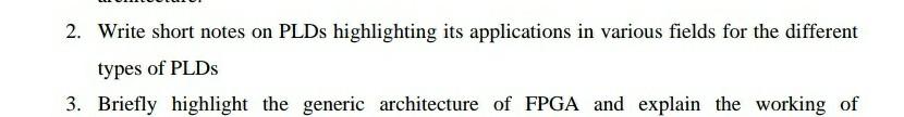 Solved 2. Write short notes on PLDs highlighting its | Chegg.com