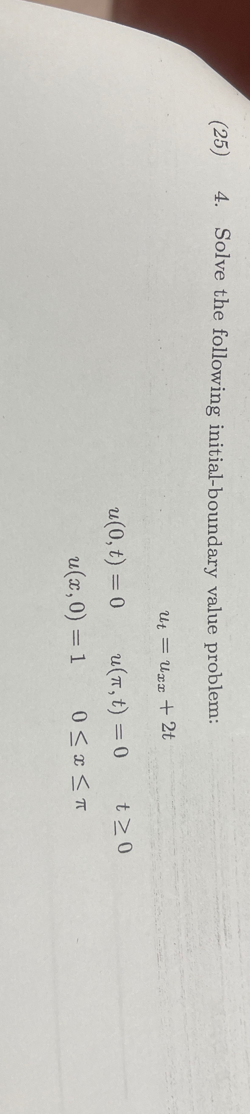 Solved (25) 4. ﻿Solve the following initial-boundary value | Chegg.com
