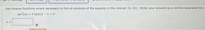 Solved Use inverse functions where necessary to find all | Chegg.com