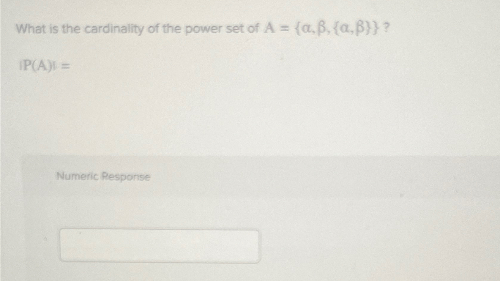 Solved What is the cardinality of the power set of | Chegg.com