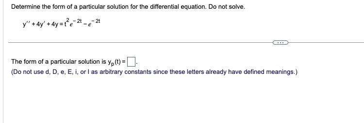 Solved Determine the form of a particular solution for the | Chegg.com