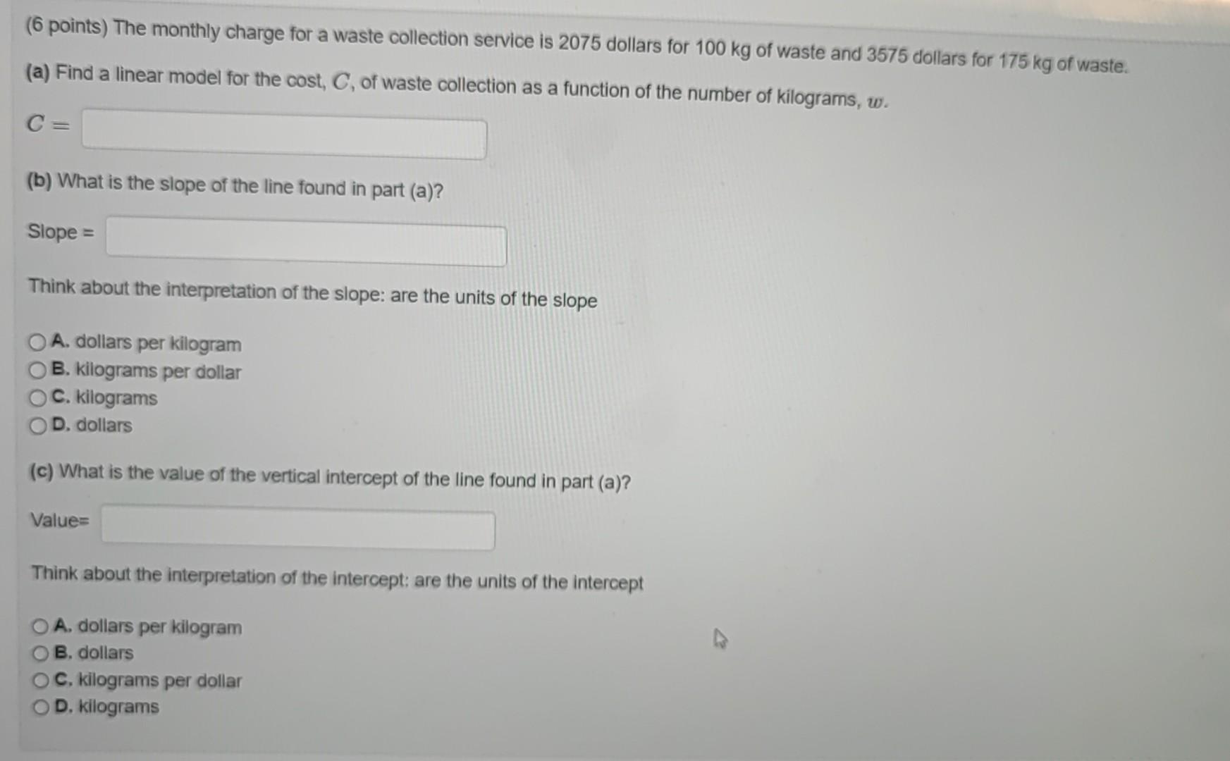 Solved (6 points) The monthly charge for a waste collection | Chegg.com