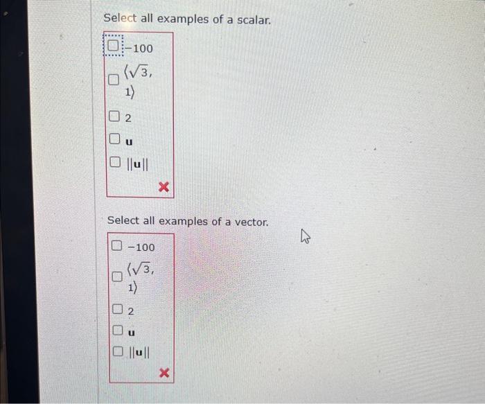 Solved Select all examples of a scalar. Select all examples | Chegg.com