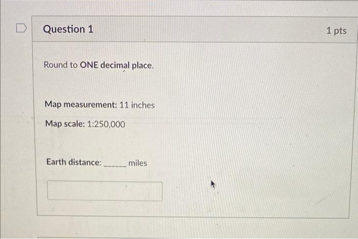 Solved Round to ONE decimal place. Map measurement: 11 | Chegg.com