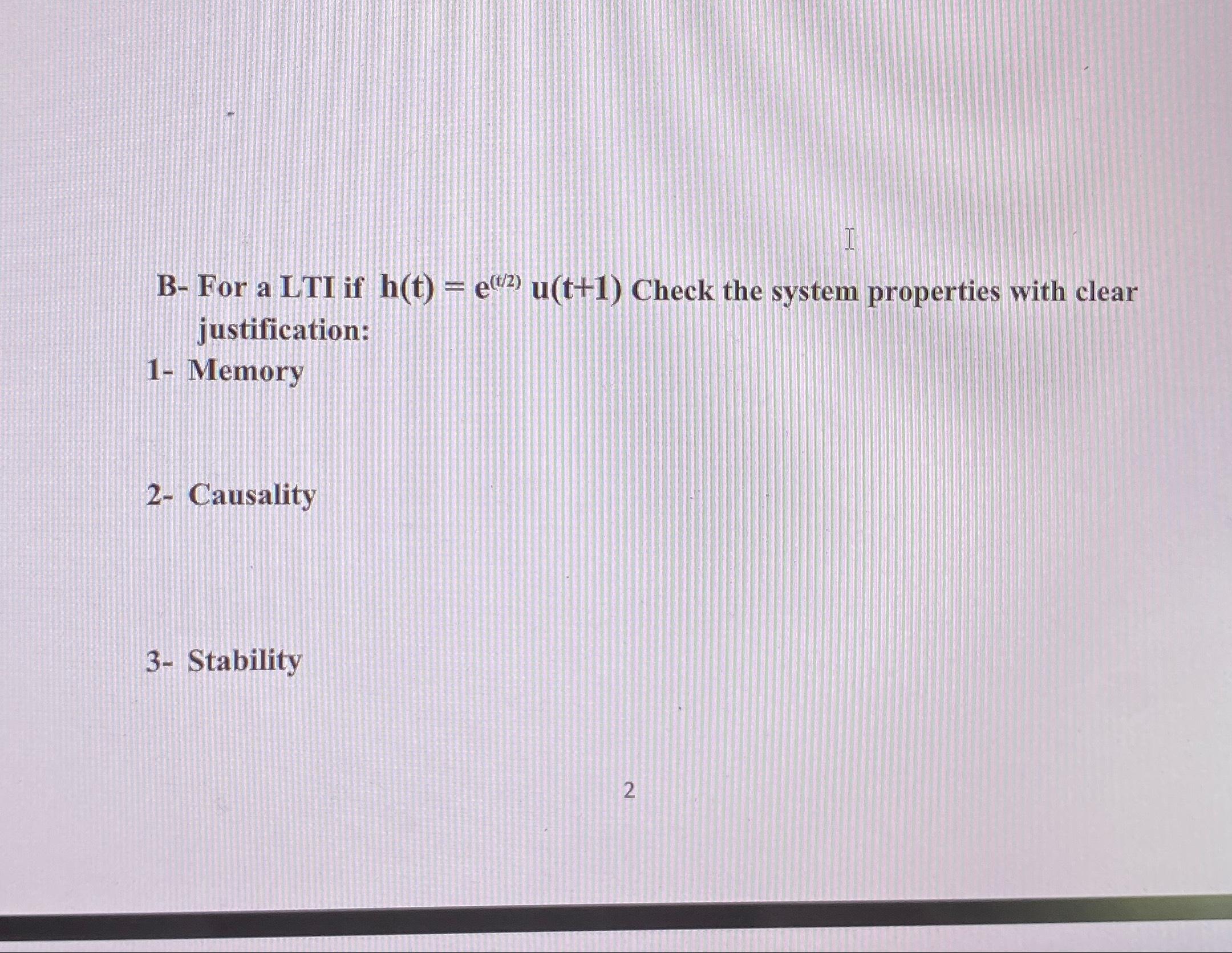 Solved B- ﻿For a LTI if h(t)=e(t2)u(t+1) ﻿Check the system | Chegg.com
