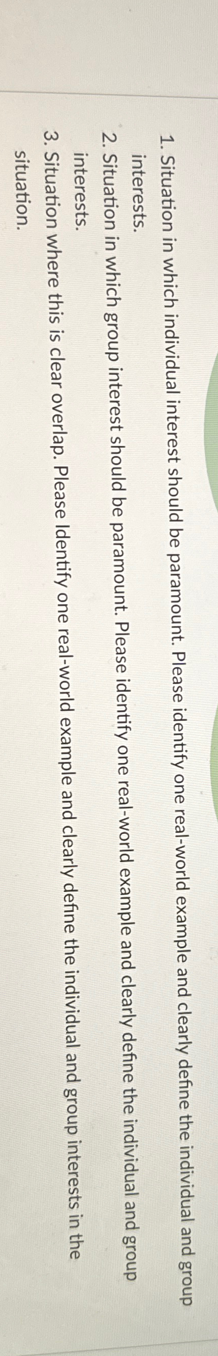 Solved Situation in which individual interest should be | Chegg.com