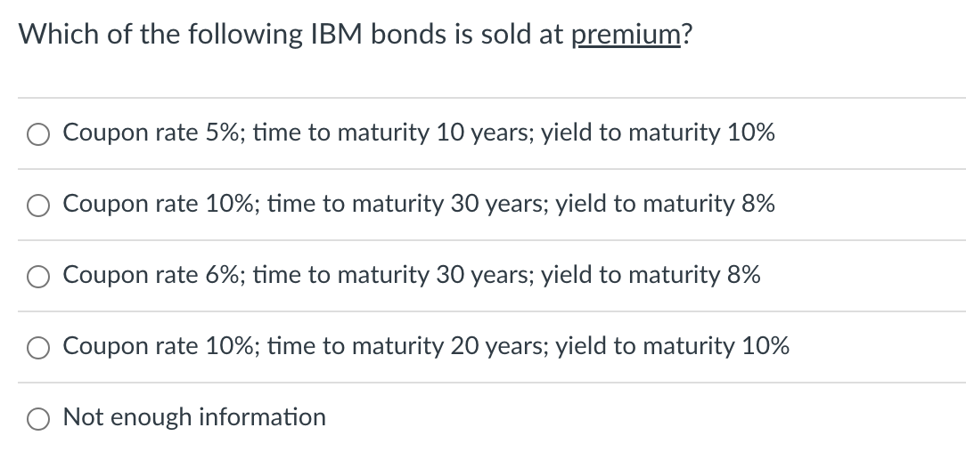 Solved Which of the following IBM bonds is sold at | Chegg.com
