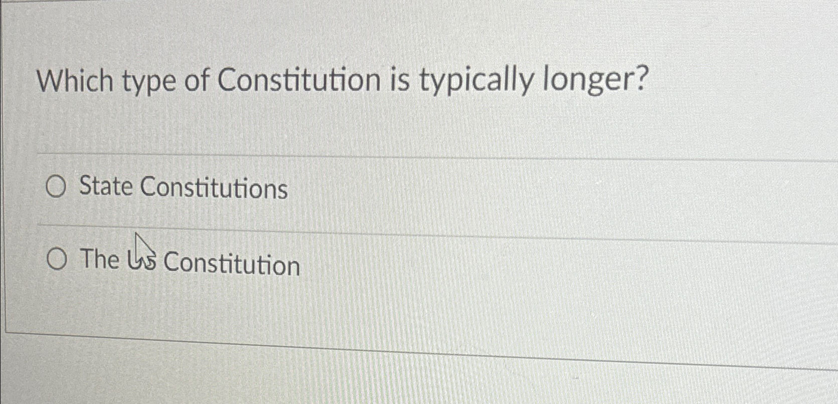 Solved Which type of Constitution is typically longer?State | Chegg.com