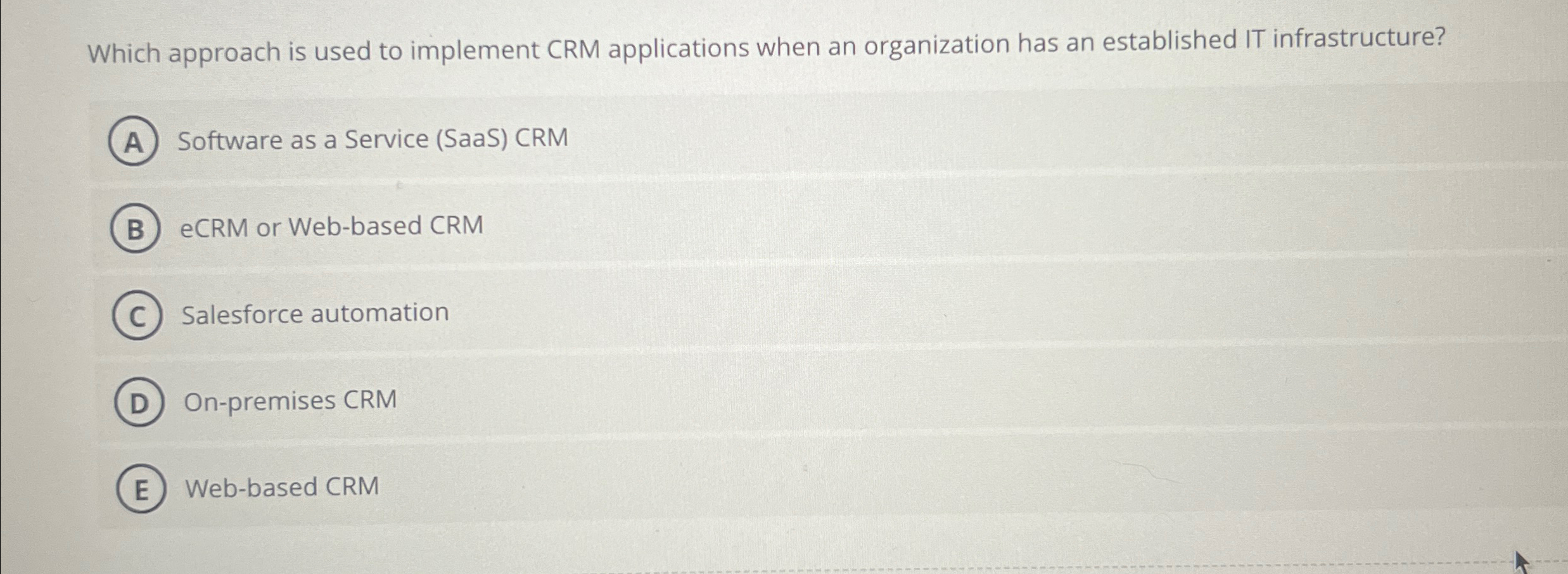 Solved Which approach is used to implement CRM applications | Chegg.com