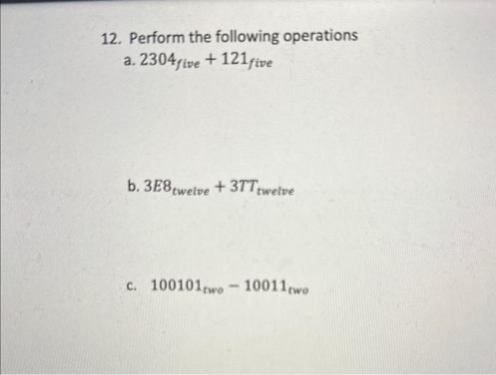 Solved 12. Perform the following operations a. 2304five | Chegg.com