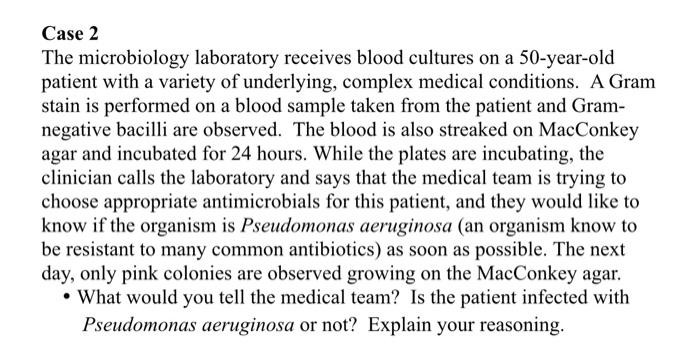 Solved Case 2 The microbiology laboratory receives blood | Chegg.com