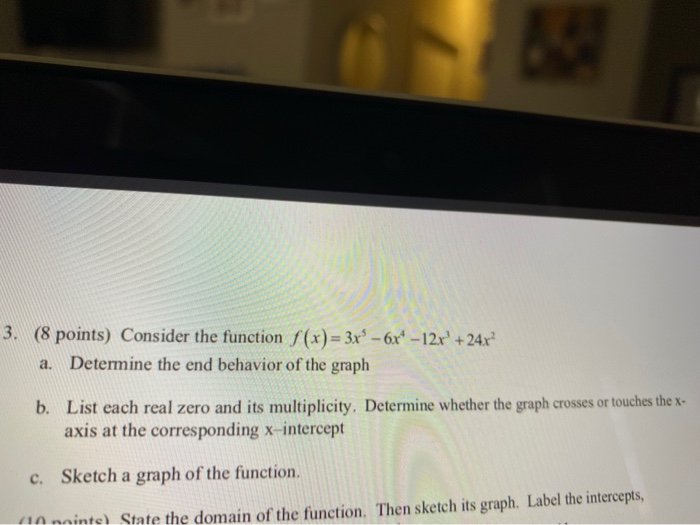 Solved 3. (8 points) Consider the function f(x)= 3x* - 6x* – | Chegg.com
