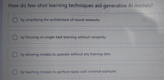 Solved How do few-shot learning techniques aid generative Al | Chegg.com
