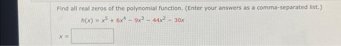 Solved Find all real zeros of the polynomial function. | Chegg.com