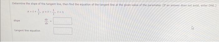 Solved Determine the slope of the tangent line, then fiod | Chegg.com