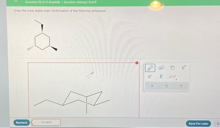 Solved Draw the most stable chair conformation of the | Chegg.com