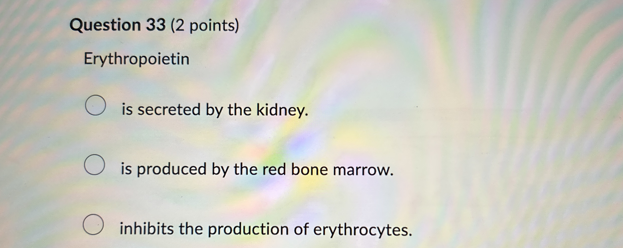 Solved Question 33 (2 points)Erythropoietinis secreted by | Chegg.com Solved Question 33 (2 points)Erythropoietinis secreted by | Chegg.com