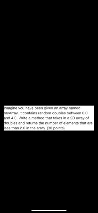 Solved Imagine you have been given an array named myArray, | Chegg.com