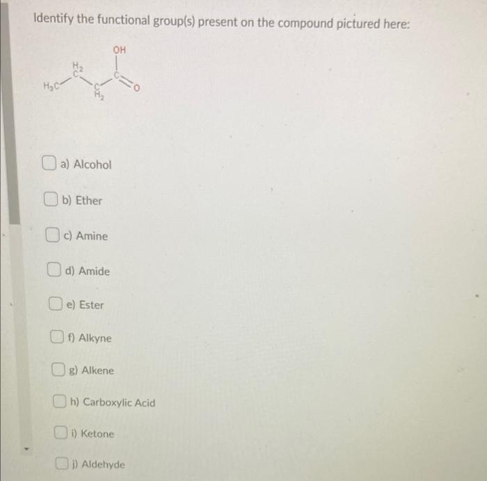 Solved Identify the functional group(s) present on the | Chegg.com