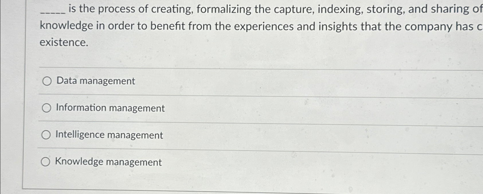 Solved is the process of creating, formalizing the capture, | Chegg.com