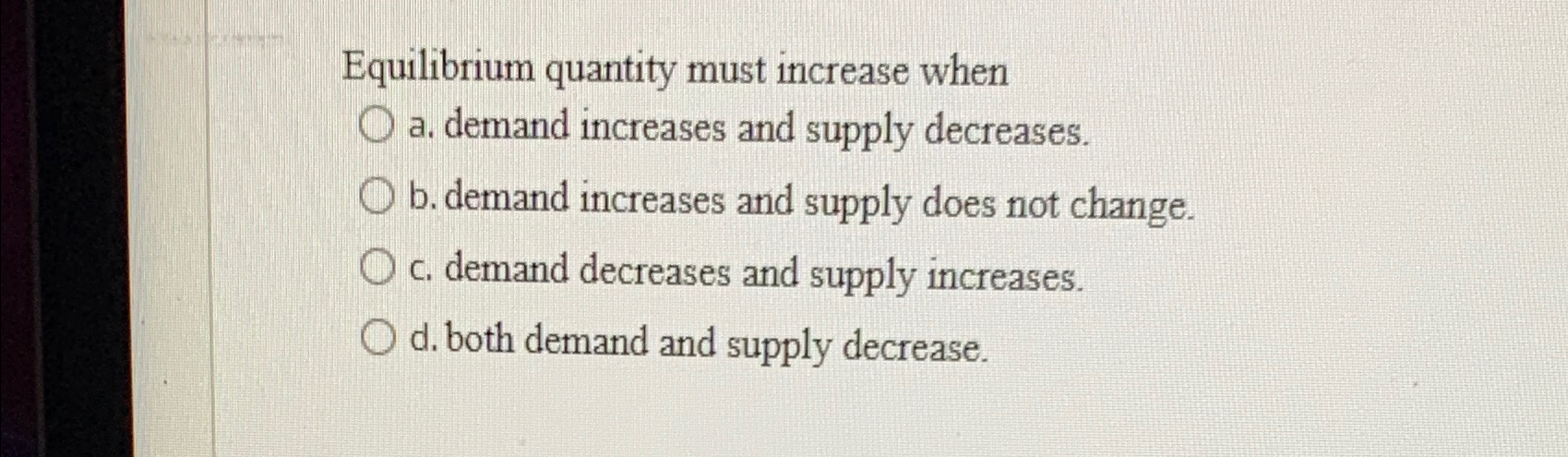 Solved Equilibrium quantity must increase whena. ﻿demand | Chegg.com