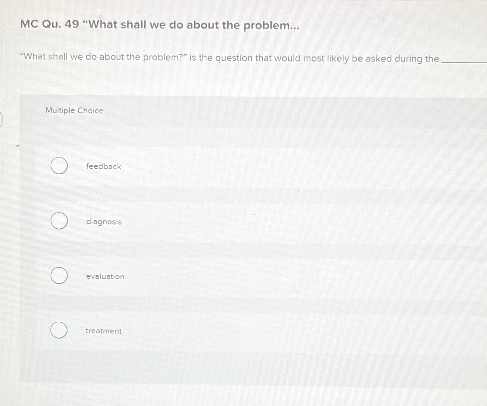 Solved MC Qu. 49 ﻿"What shall we do about the | Chegg.com