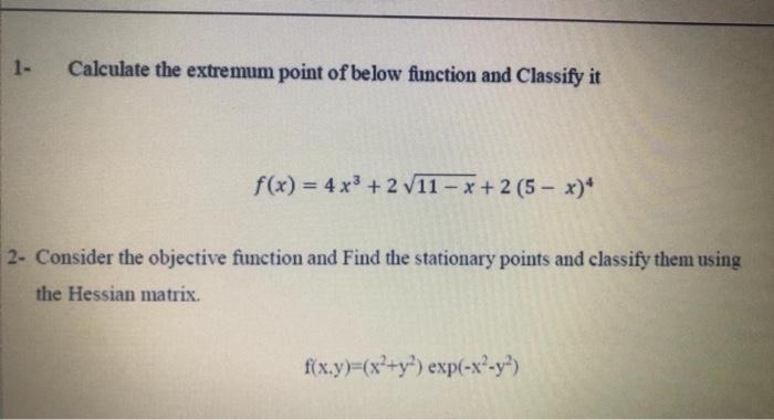 Solved 1- Calculate the extremum point of below function and | Chegg.com