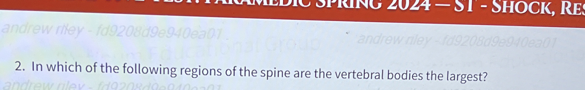 Solved In which of the following regions of the spine are | Chegg.com