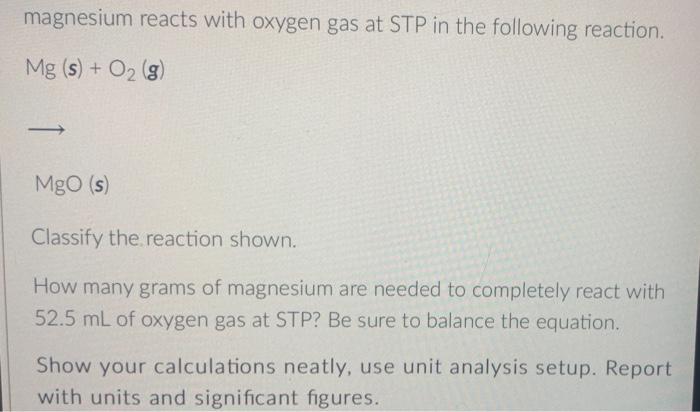 Solved magnesium reacts with oxygen gas at STP in the | Chegg.com