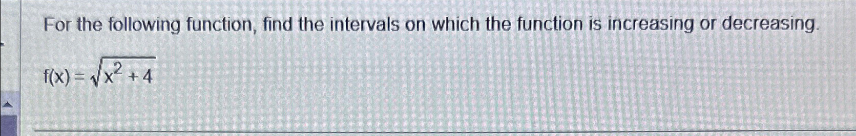 Solved For the following function, find the intervals on | Chegg.com