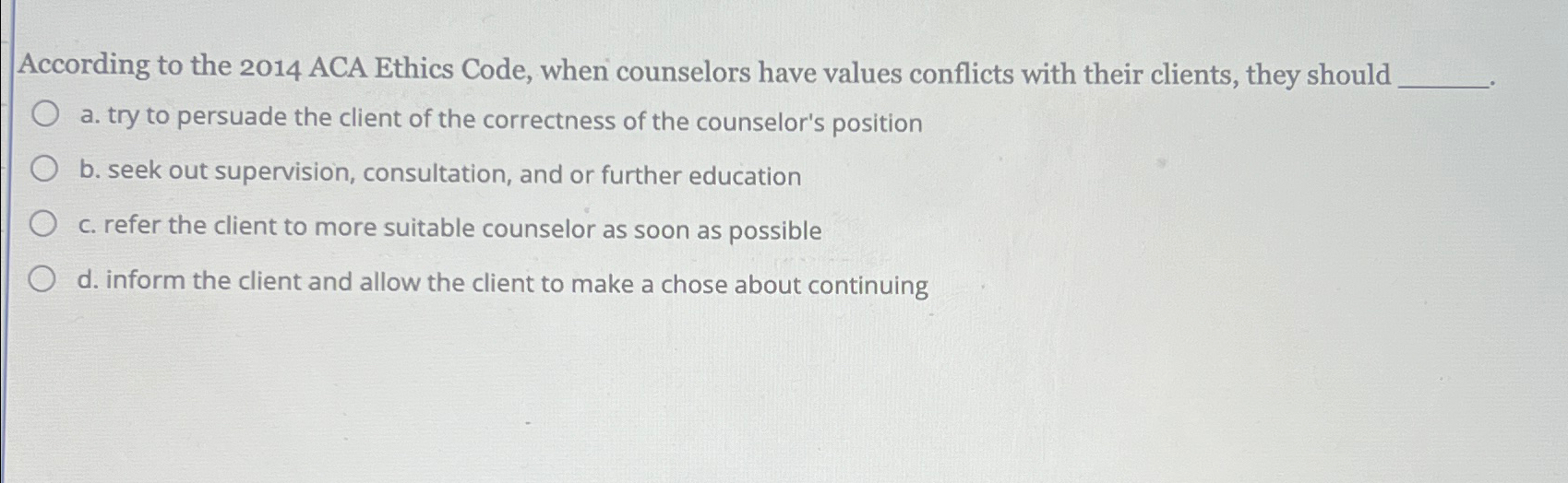 Solved According to the 2014 ﻿ACA Ethics Code, when | Chegg.com