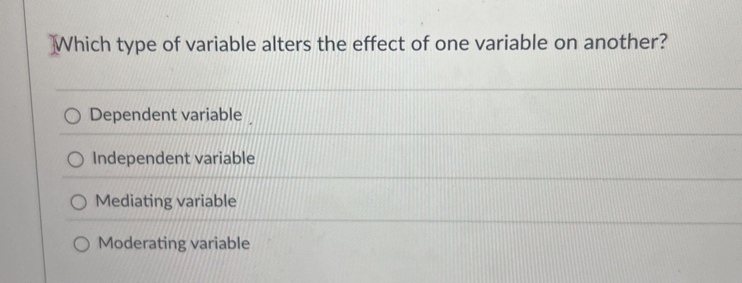 Solved Which type of variable alters the effect of one | Chegg.com