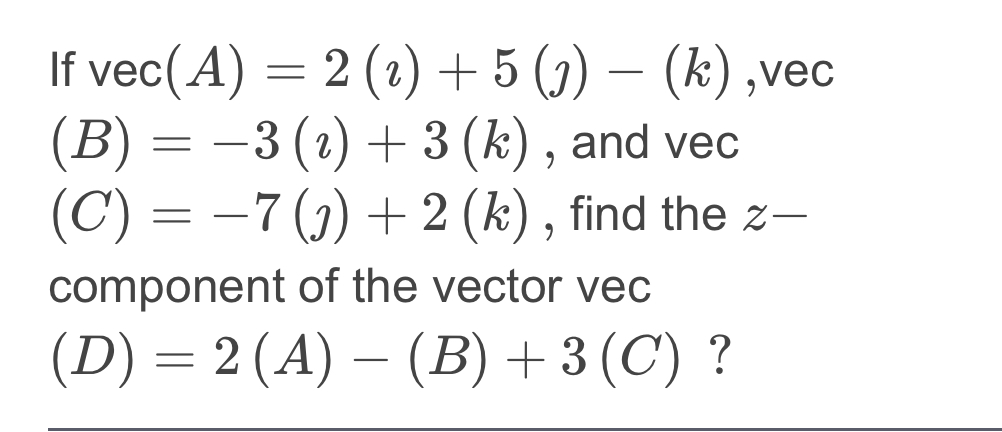 Solved If vec(A)=2(ı)+5(ȷ)-(k), ﻿vec(B)=-3(ı)+3(k), ﻿and | Chegg.com