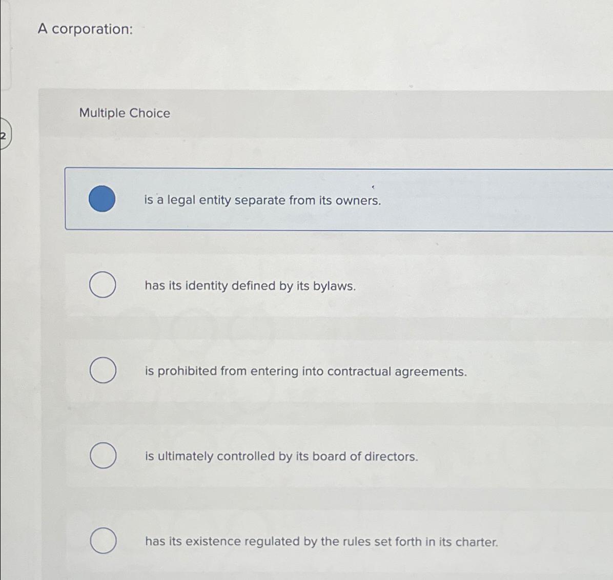 Solved A corporation:Multiple Choiceis a legal entity | Chegg.com