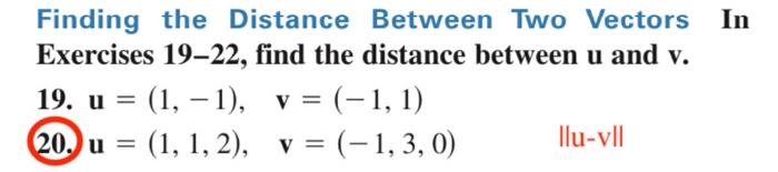 Solved Finding the Distance Between Two Vectors In Exercises | Chegg.com