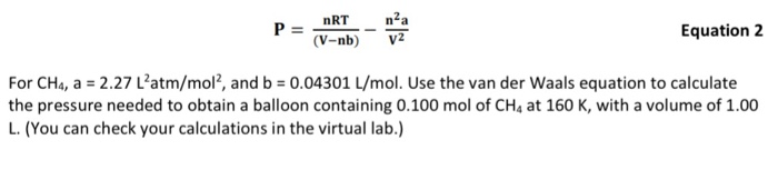 Solved P = nRT (V-nb) Equation 2 For CHa, a = 2.27 | Chegg.com