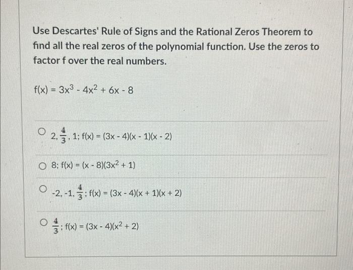Solved Use Descartes' Rule of Signs and the Rational Zeros | Chegg.com