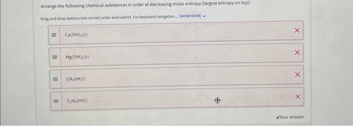 Solved Arrange the following chemical substances in order of | Chegg.com