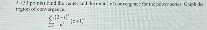 Solved Find the center and the radius of convergence for the | Chegg.com