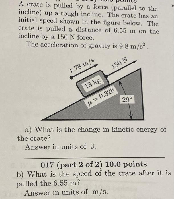 Solved A crate is pulled by a force (parallel to the | Chegg.com