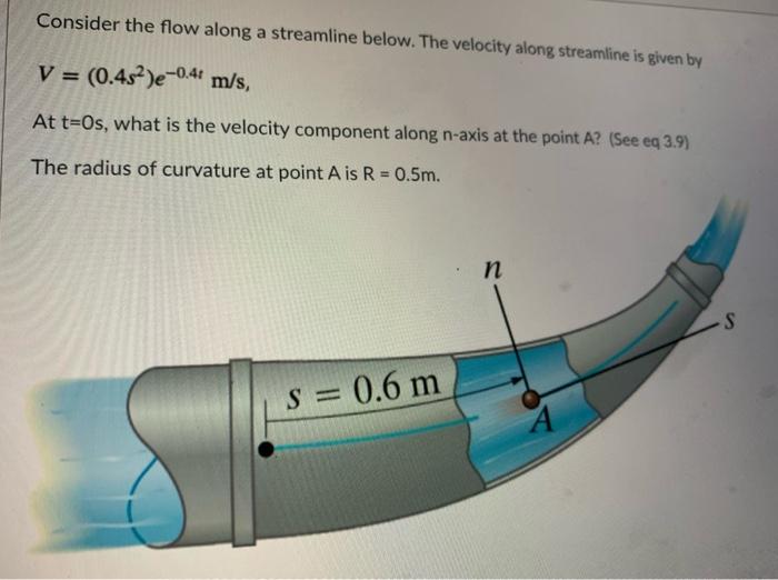 Solved Consider the flow along a streamline below. The | Chegg.com