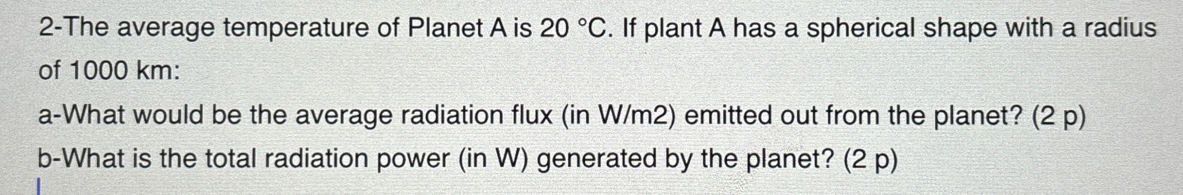 Solved 2-The average temperature of Planet A is 20°C. ﻿If | Chegg.com