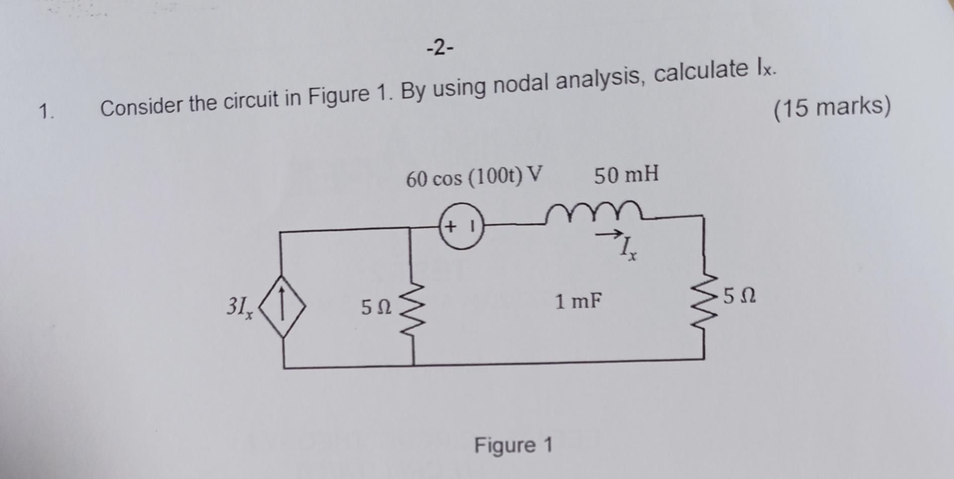 Solved -2-Consider the circuit in Figure 1. ﻿By using nodal | Chegg.com