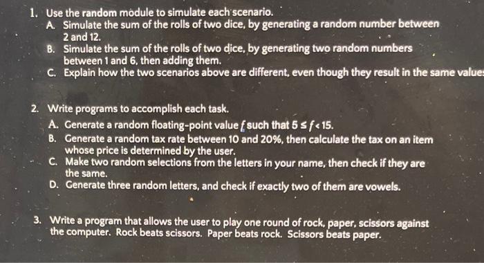 Solved 1. Use the random module to simulate each scenario. | Chegg.com